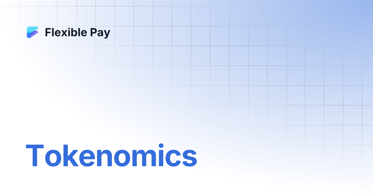 Tokenomics | Flexible Pay